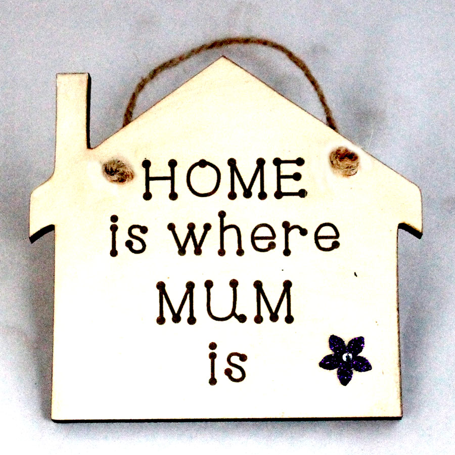 Home Is Where MUM Is Gift House Sign – MadeAt94